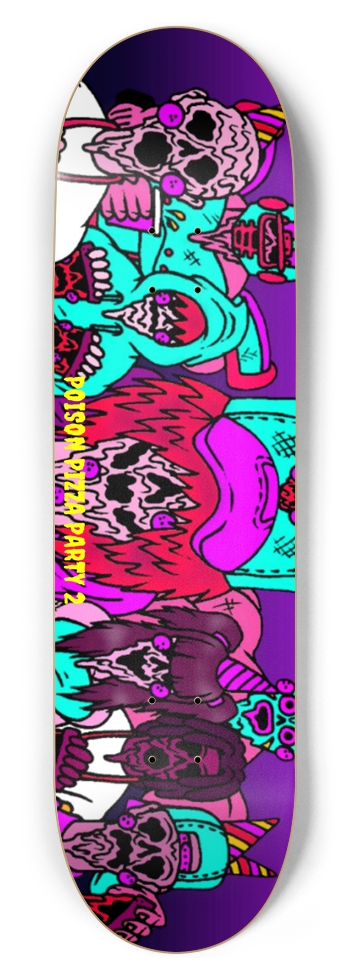 POISON PIZZA PARTY 2 8-3/4 Inch Skateboard by POISON PIZZA SB