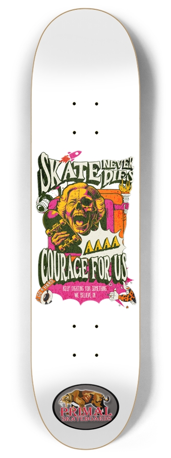 Skate Never Dies 8" Deck 8 Inch Skateboard Deck