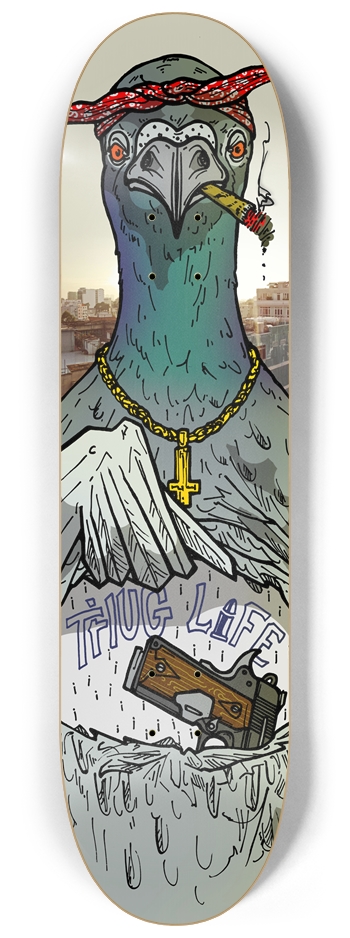Custom Pigeon Thug Life Skateboard 8-1/4 Skateboard Deck