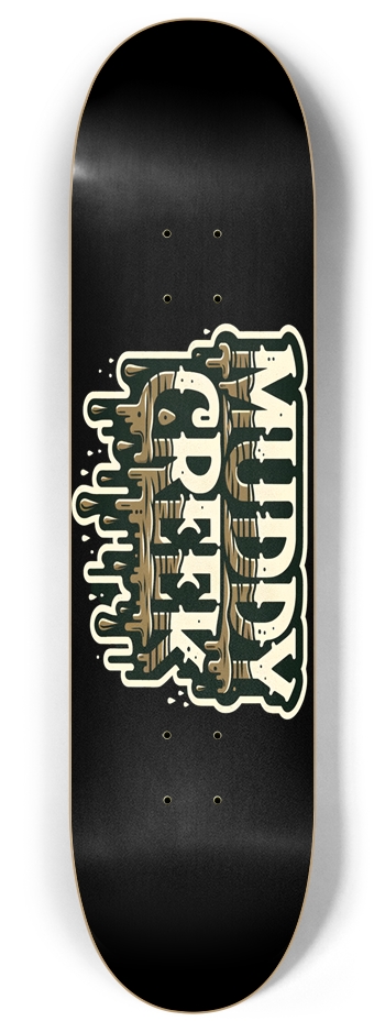 8 - Muddy Creek - Muddy Text Logo 8 Inch Skateboard Deck by muddy_creek